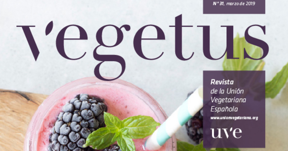 Vegetus nº31 (Marzo-Junio 2019) - Unión Vegetariana Española (UVE)
