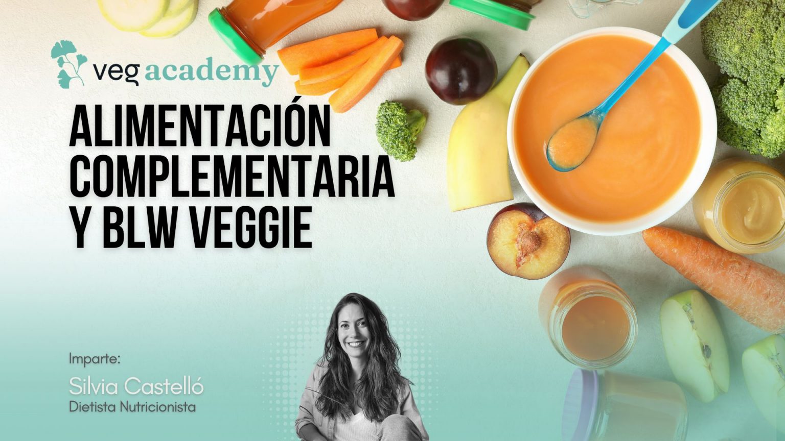Alimentación Complementaria y BLW Veggie - Unión Vegetariana Española (UVE)